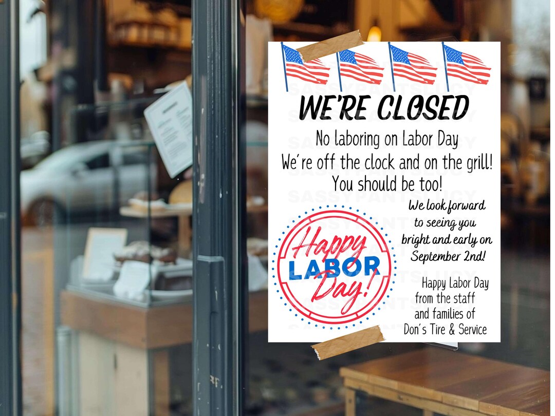 EDITABLE CLOSED for LABOR Day Sign, We're Closed, Labor Day Holiday ...