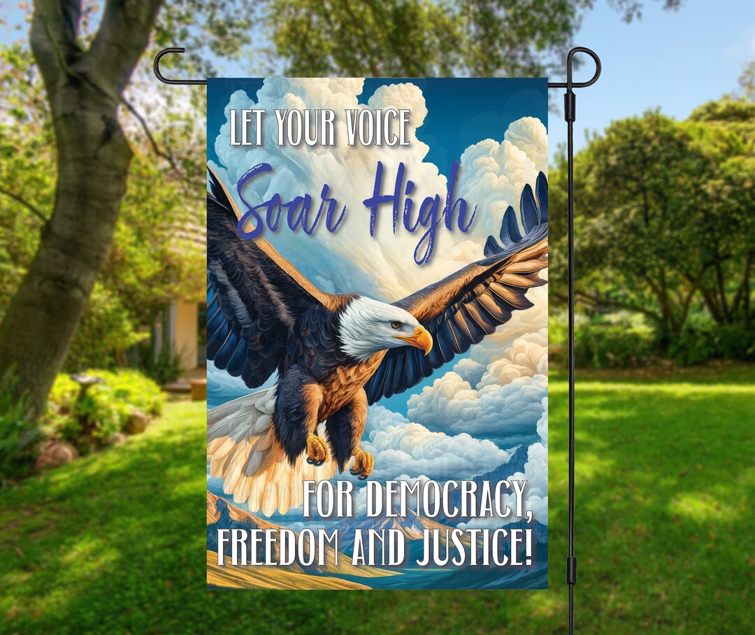 Let Your Voice Soar High Yard Flag | 12x18 Patriotic Flag for Home and ...
