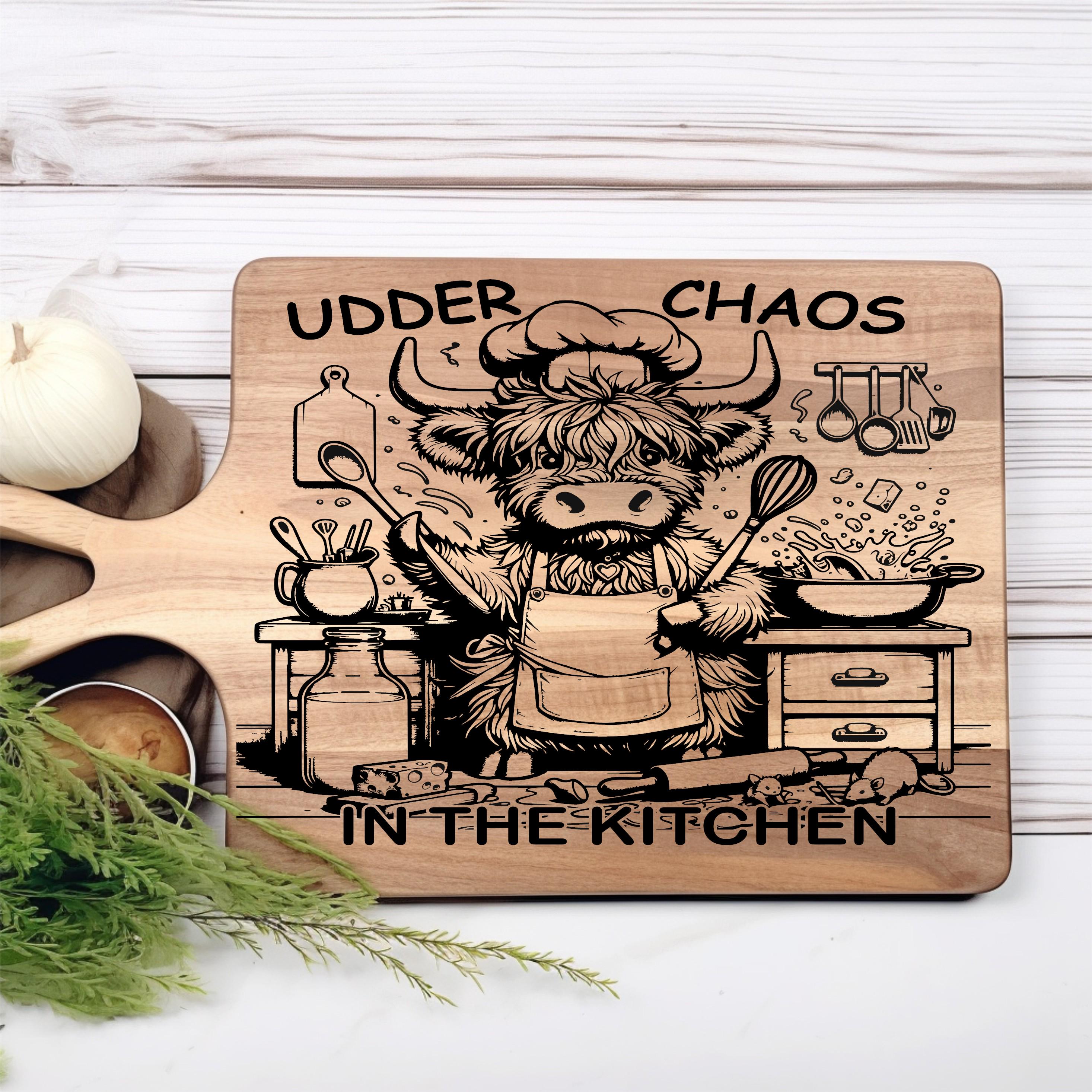 Udder Chaos, in the Kitchen Laser Engraving File | Sassy Farmhouse ...