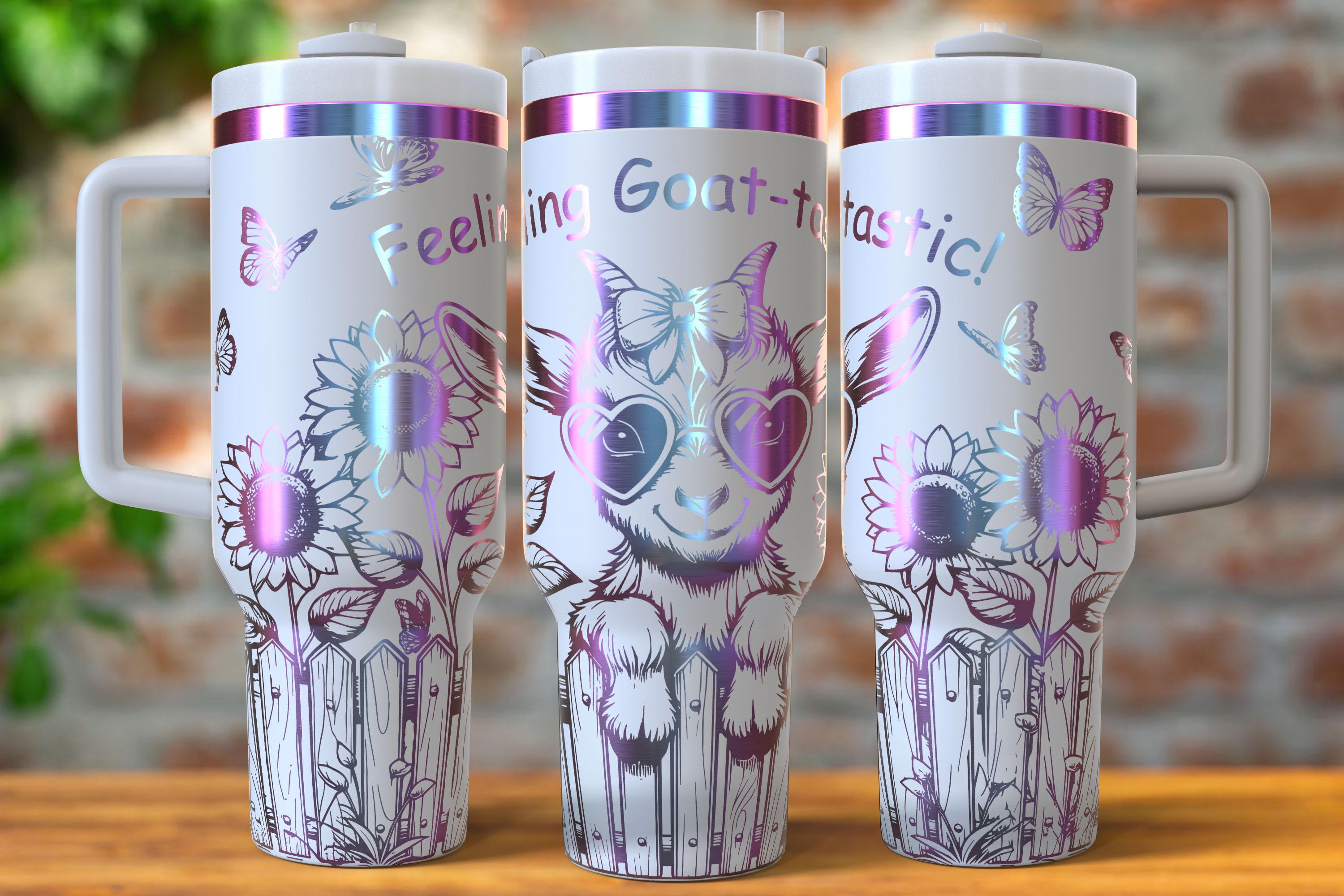 Cute Goat "feeling Goat-tastic" 40oz Tumbler Laser Engrave File, 40oz ...