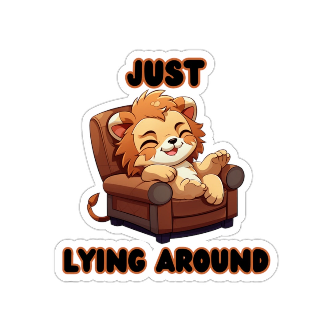 Just Lying Around Vinyl Sticker, Animal Puns, Punny Stickers, Animal ...