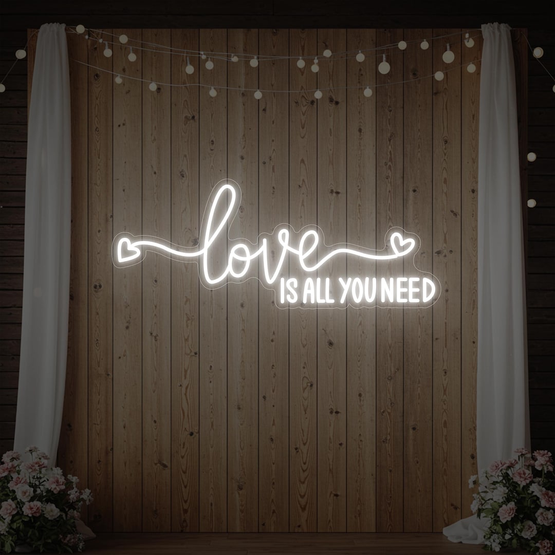 Love is All You Need Neon Sign | Wedding Decor, Engagement Party - Etsy