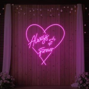 Always and Forever Neon Sign | Wedding, Engagement LED Decor - Etsy