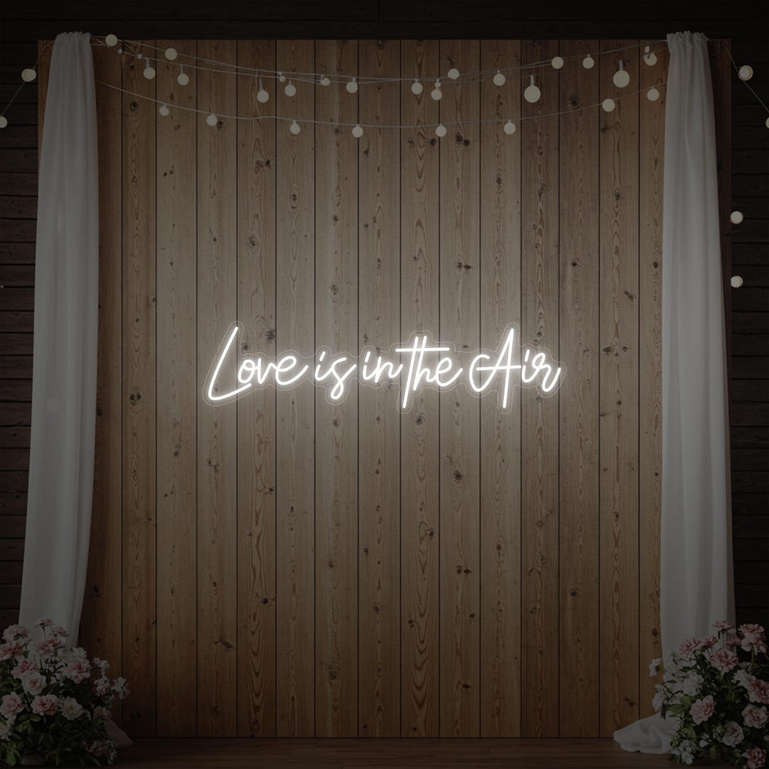 Love is in the Air Neon Sign | Wedding, Engagement Decor - Etsy