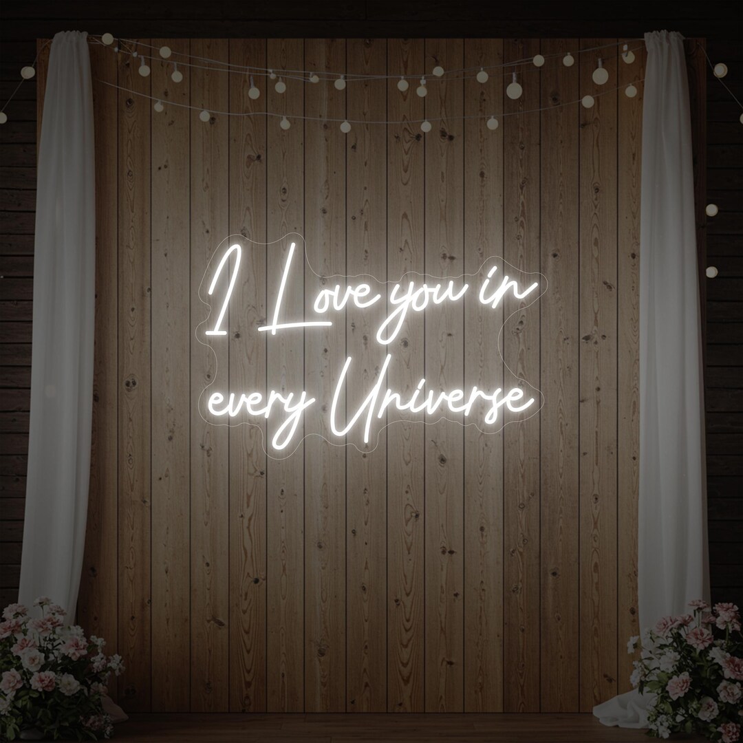 I Love You in Every Universe Neon Sign | Custom LED Wedding Decor for ...