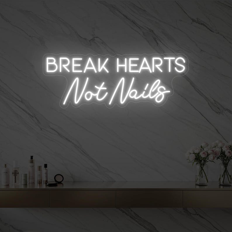 Break Hearts Not Nails LED Neon Sign, Beauty Salon Decor - Etsy