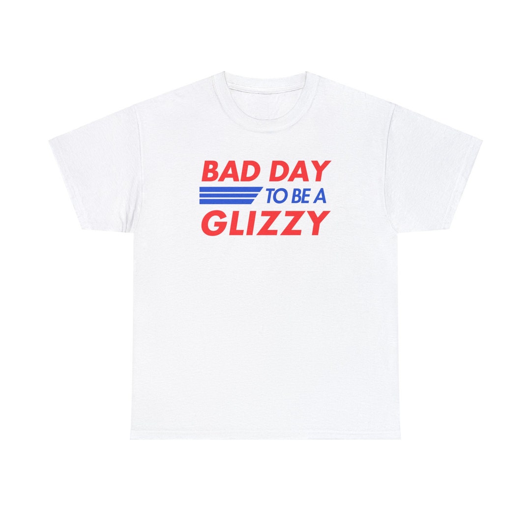 Bad Day to Be a Glizzy Funny T-shirt - Etsy
