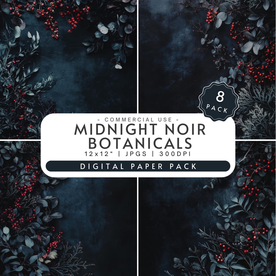 Midnight Noir Botanicals Moody Floral Dark Texture Backgrounds 8 Digital Paper Pack 300DPI 12x12 ...
