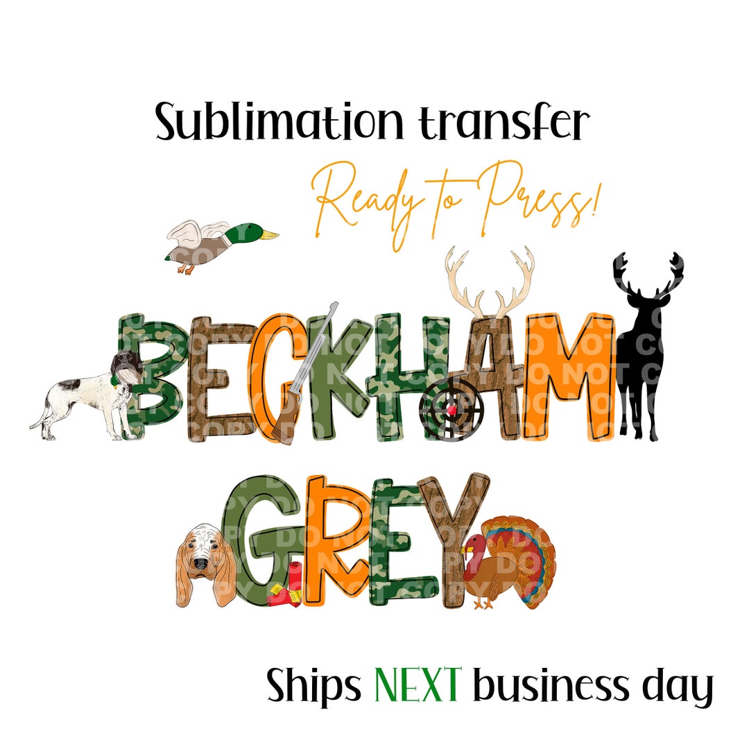 Hunting Themed Name Sublimation Transfer - Hunting - Fishing - Camo ...