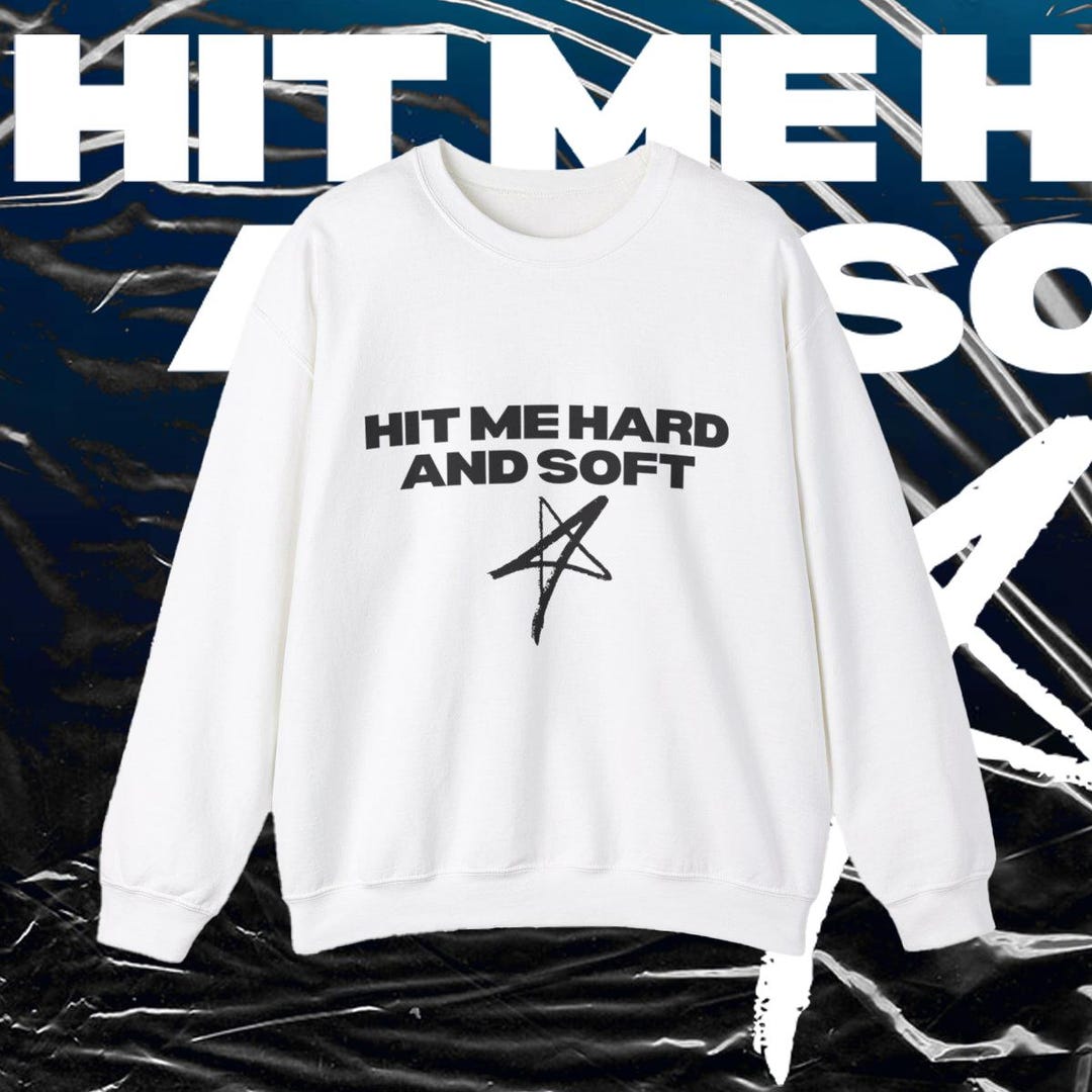 Hit Me Hard and Soft Quote Sweatshirt- Merch Sweatshirt-song Lyric ...