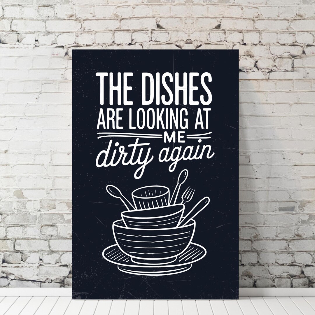 Culinary Art Printable, the Dishes Are Looking at Me Dirty Again ...
