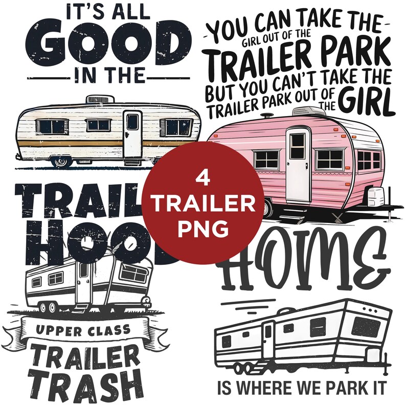 Trailer Trash PNG Set, Funny Trailer Park Clipart Bundle, Upper Class ...