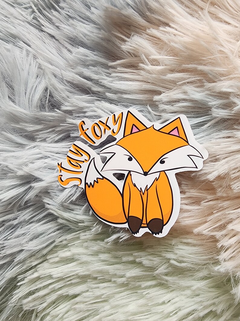 Stay Foxy Sticker/ Waterproof Vinyl/ Hydroflask Sticker/ Funny - Etsy