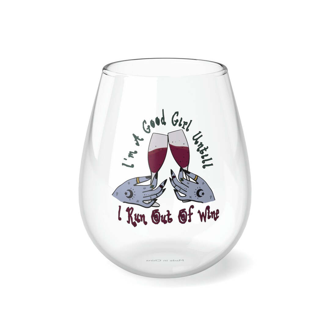 Good Girl Until I Run Out of Wine, Halloween Wine Glass, Wine Lover ...