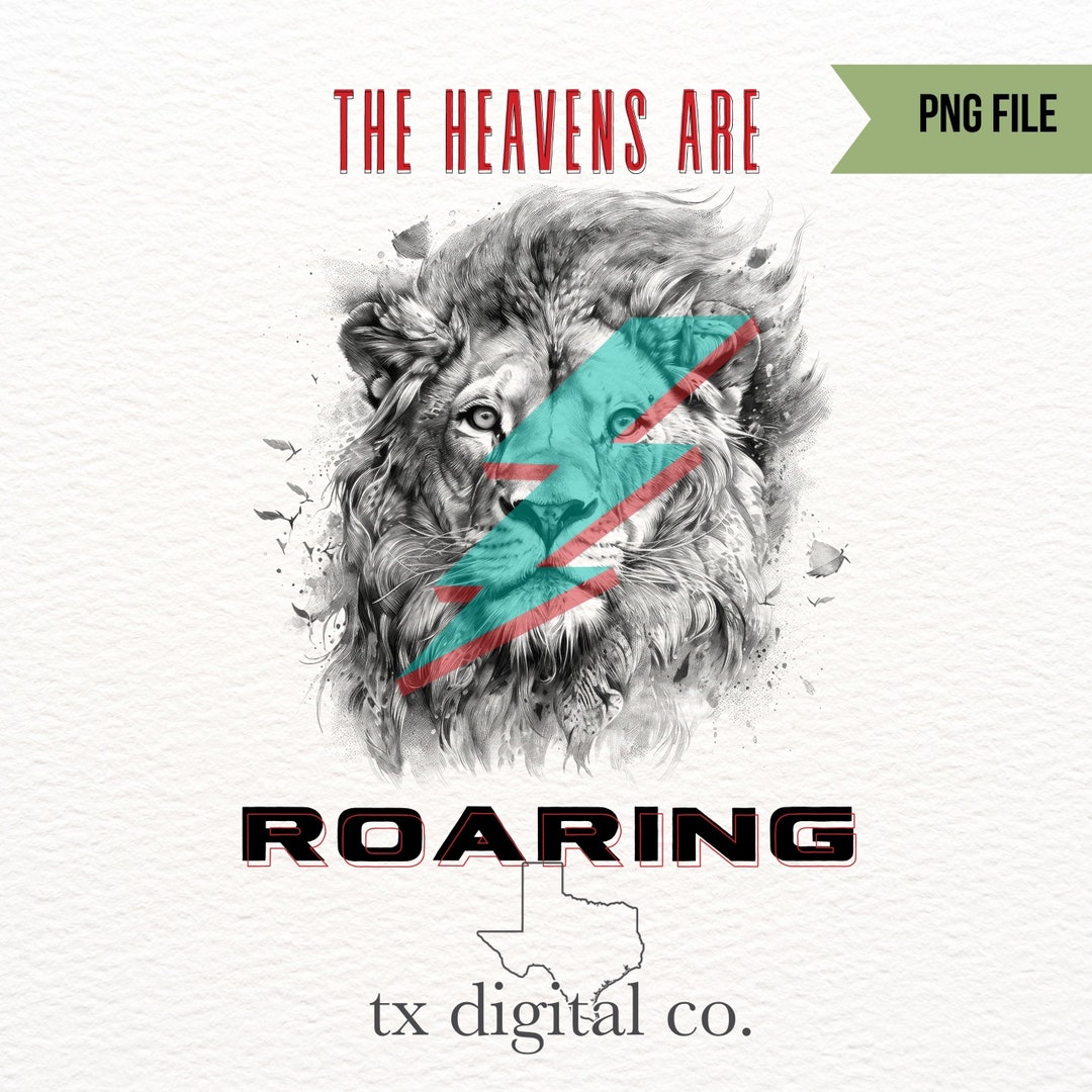 The Heavens Are Roaring Christian Digital Design PNG, Christian Shirt ...