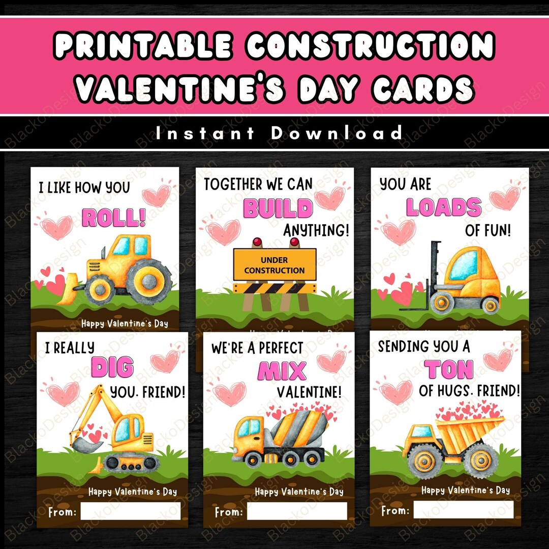 Printable Construction Valentine's Day Cards, Valentine's Day Gift Tags ...