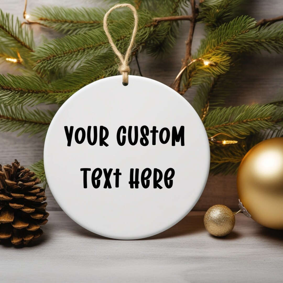 Custom Text Ornament Personalized Ornaments Holiday Gift - Etsy
