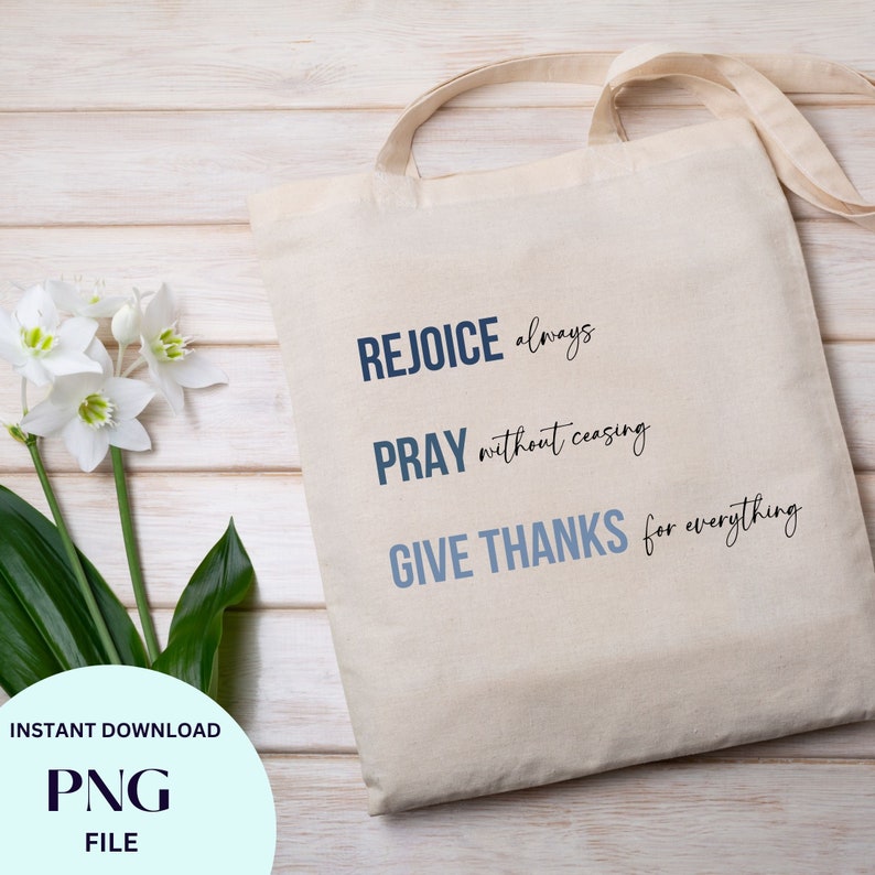 Pray PNG, Rejoice Always, Pray Without Ceasing, Give Thanks PNG, - Etsy
