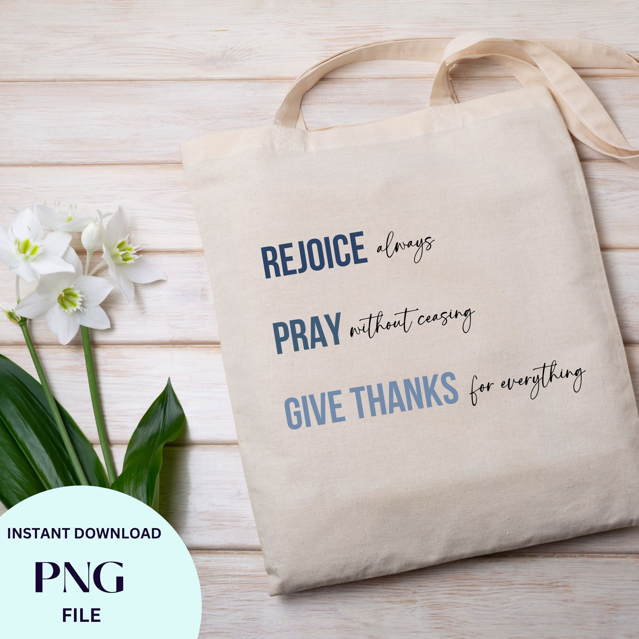 Pray PNG, Rejoice Always, Pray Without Ceasing, Give Thanks PNG, - Etsy