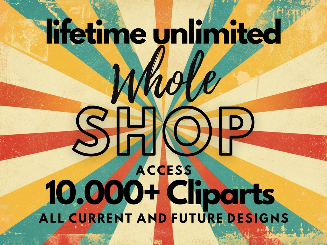 LIFETIME Entire Store Clipart and Design Access! Unlimited Downloads ...