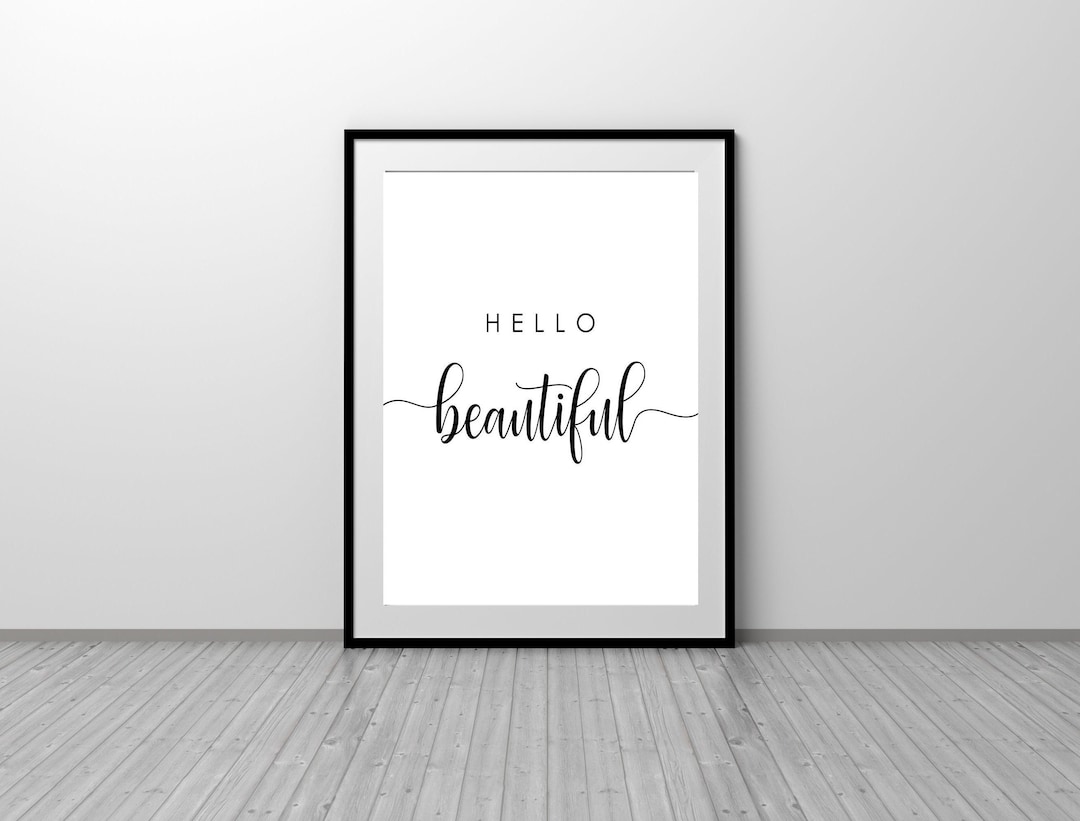 Hello Beautiful Printable Quote - Inspirational Wall Décor, Wall Art ...