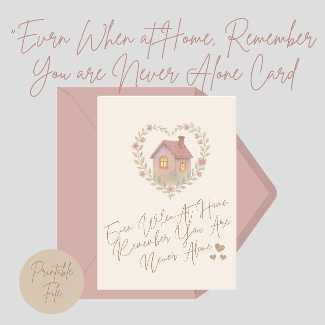Printable JW Encouragement Card | Even When Your at Home, Remember You ...