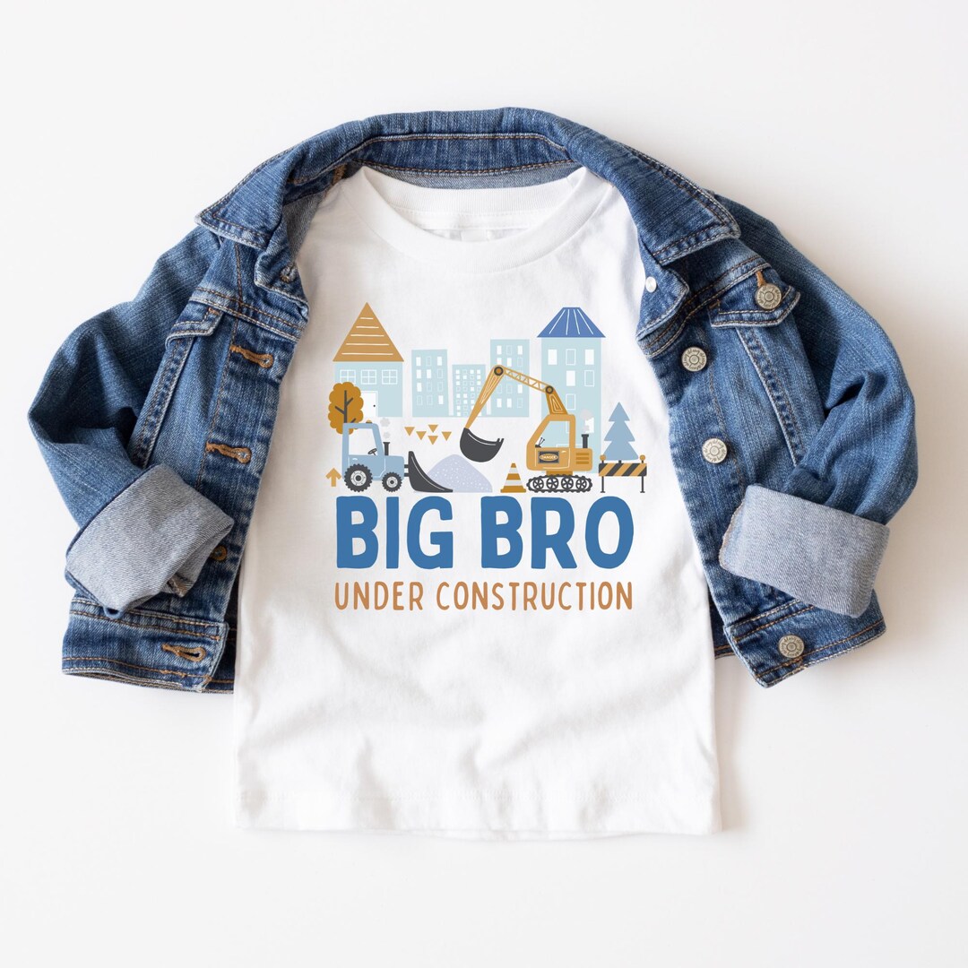 Big Brother Under Construction, Big Bro Shirt, Truck Construction Kids ...