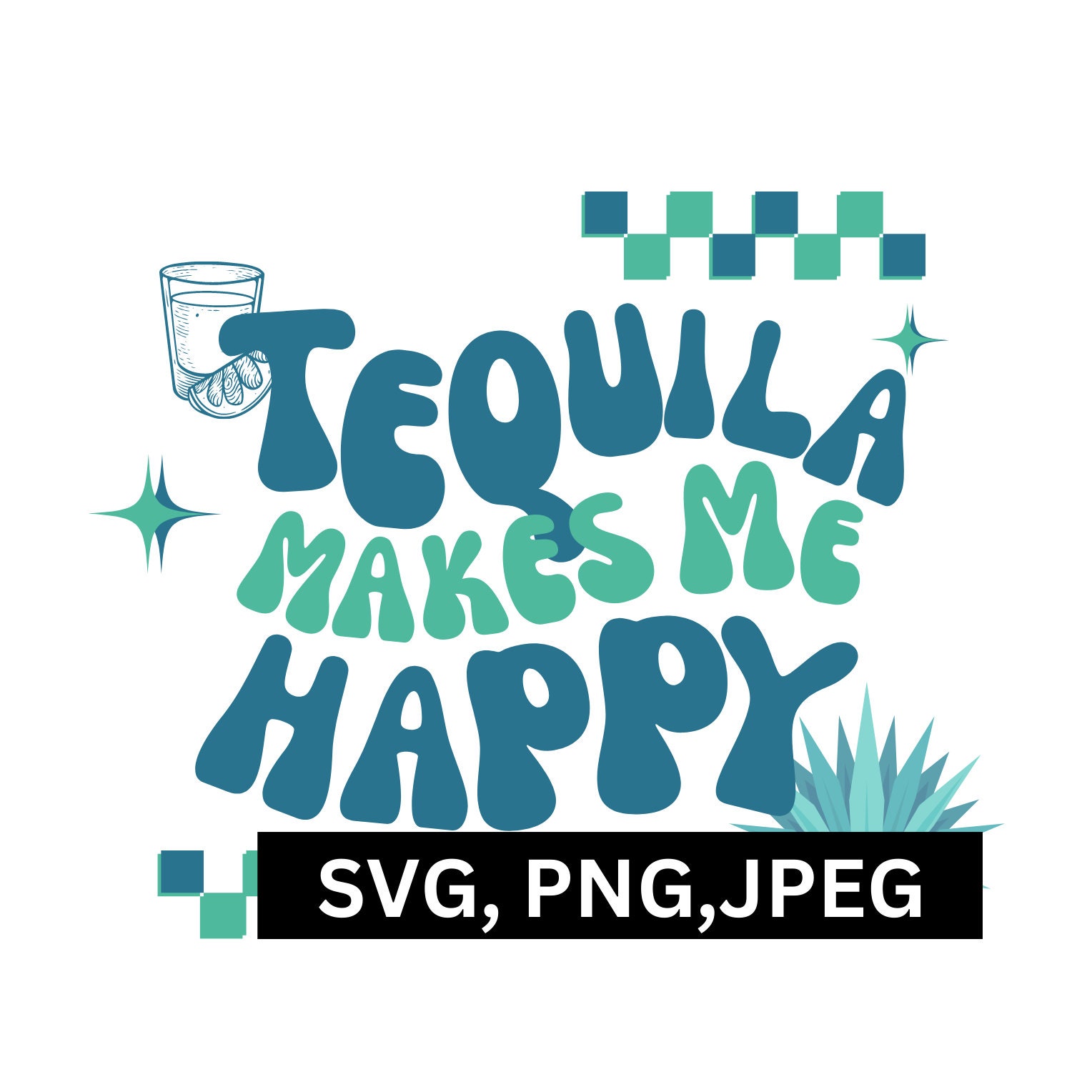 Tequila Makes Me Happy SVG PNG JPEG Tequila Lover Download - Etsy