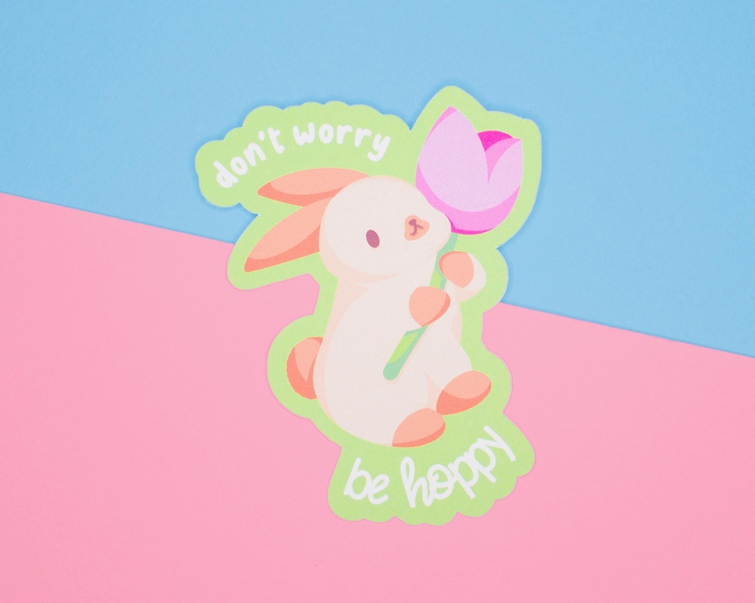Cute Bunny Sticker | Die-cut Vinyl Sticker | Don't Worry Be Hoppy ...
