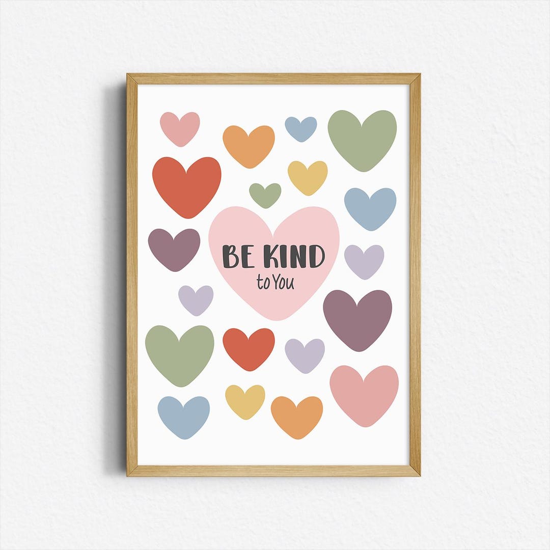 Be Kind to Yourself Poster, Colorful Hearts Print (digital Download) - Etsy