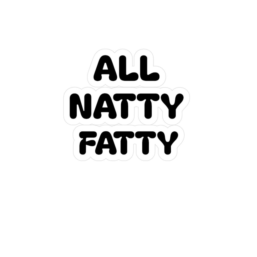 The all Natty Fatty Sticker - Etsy
