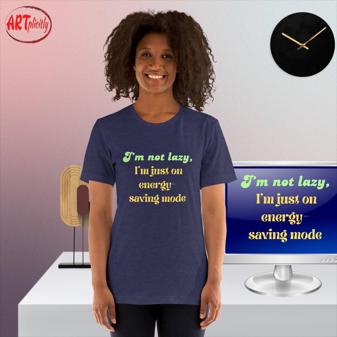 Millennial-approved Slogan: 'i'm on Energy Saving Mode' Programming ...