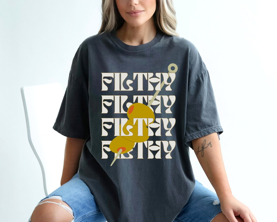 Comfort Colors® Filthy Martini Shirt | Dirty Martini Lover Gift | Retro ...