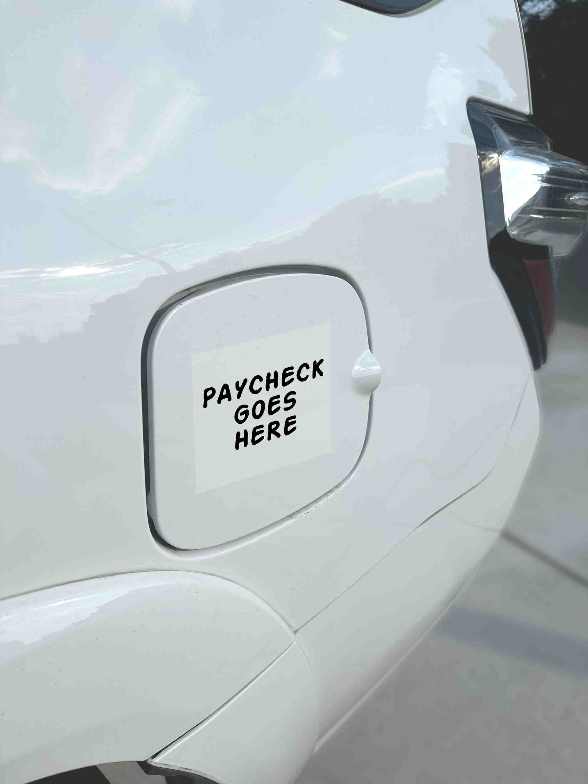 Hilarious Car Decal | PAYCHECK GOES HERE | Gas Tank Sticker, Decal ...