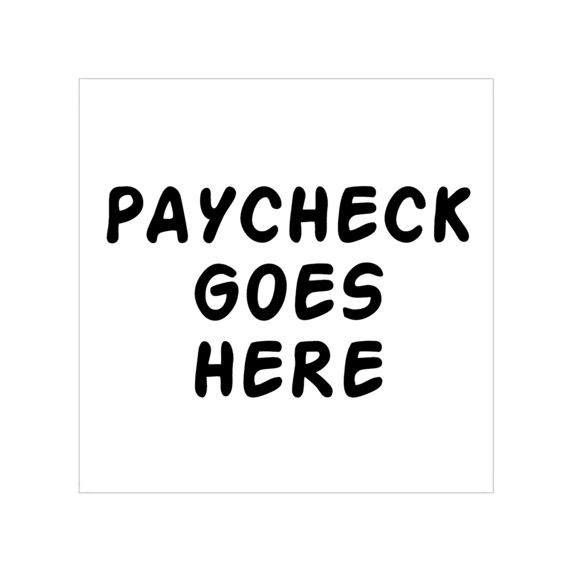 Hilarious Car Decal | PAYCHECK GOES HERE | Gas Tank Sticker, Decal ...