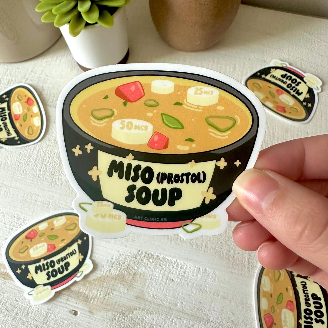 Miso(prostol) Soup Vinyl Sticker | Sticker for L&D Nurses, Stickers for ...