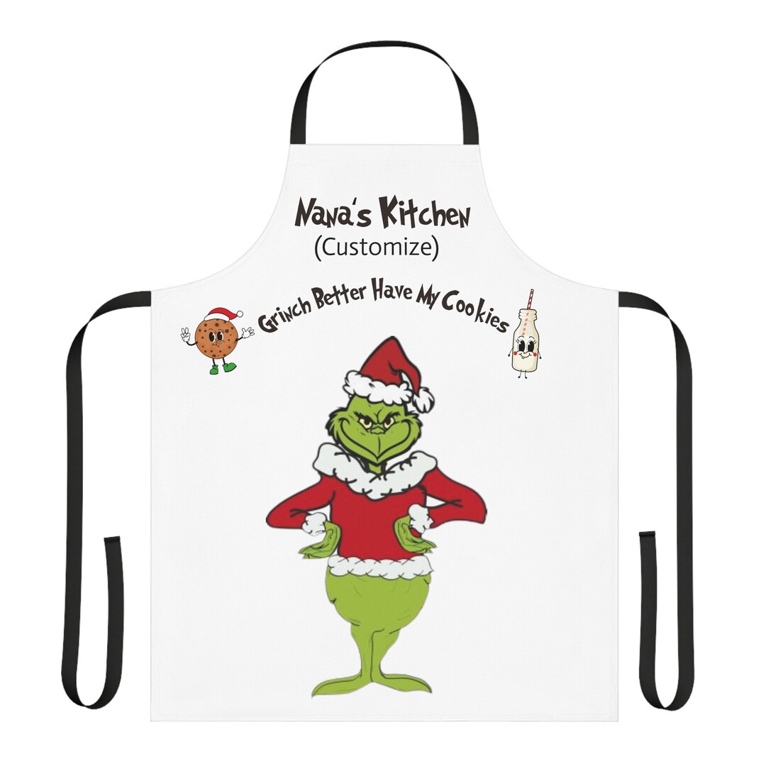 Custom Christmas Baking Apron With Grinch Design 'grinch Better Have My ...