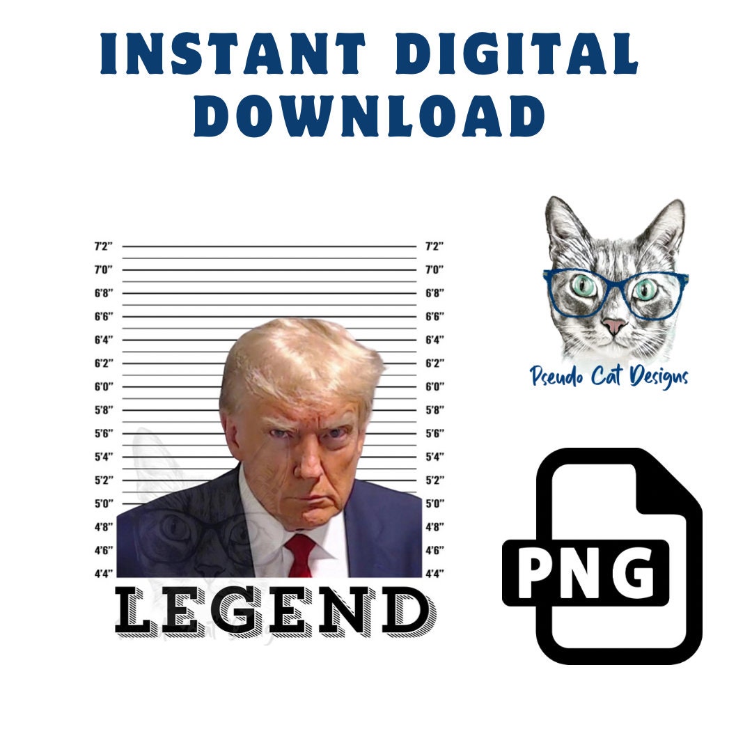 Donald Trump Mugshot Legend Digital Download Png - Etsy