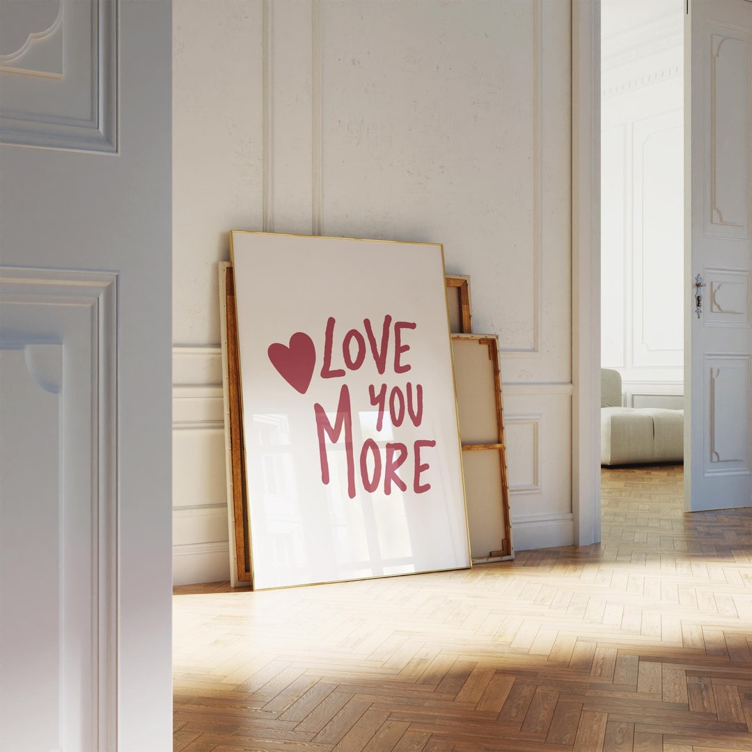 Love You More Print, Love Wall Poster, Valentine's Art, Heart Wall Art ...