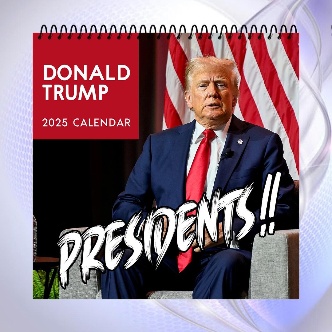 Donal Trmmp President Calendar 2025, Personalized Calendar, Idol ...
