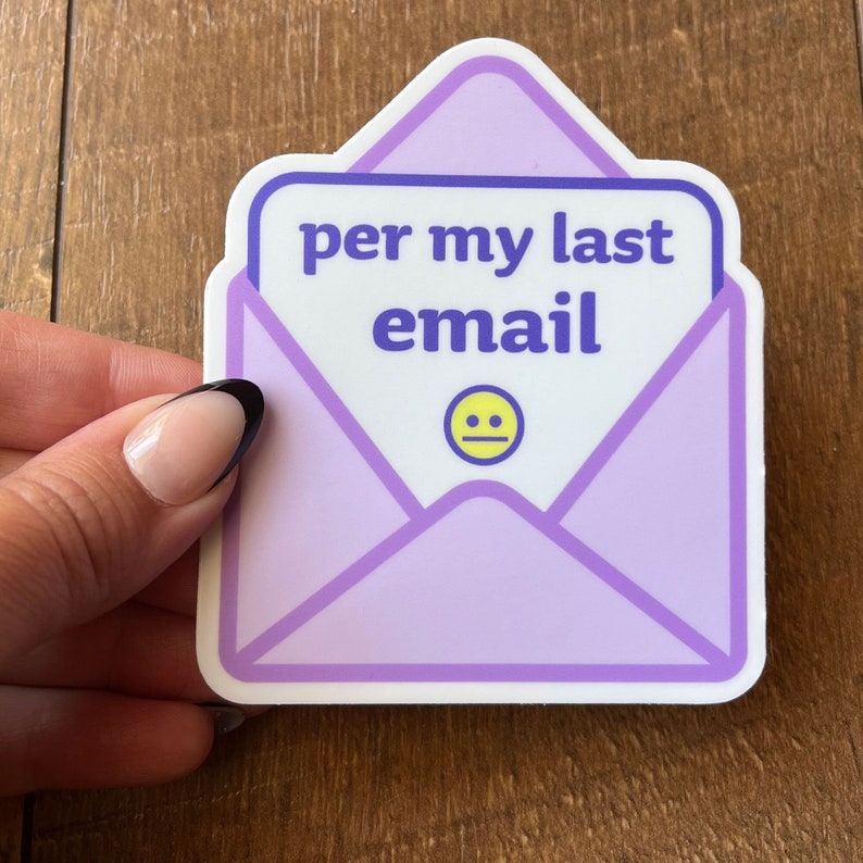 Per My Last Email Vinyl Sticker - Etsy
