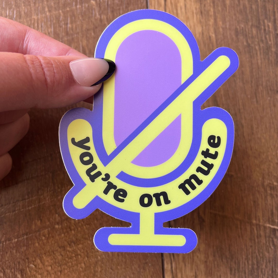 You're on Mute Vinyl Sticker | Stickers for the Corporate Girlies - Etsy
