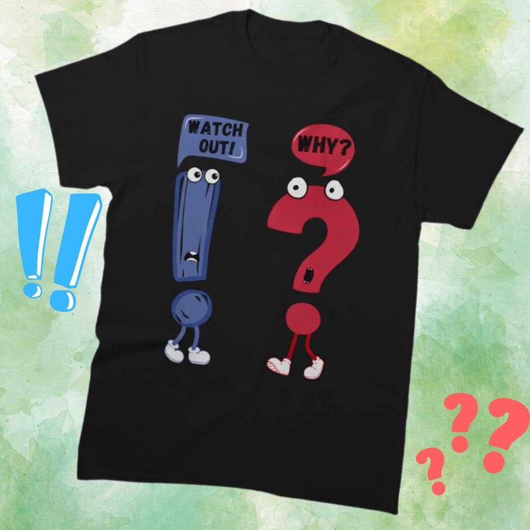 Funny T-shirt: Watch Out, Why?! Funny T-shirt Perfect Gift Idea Unisex ...