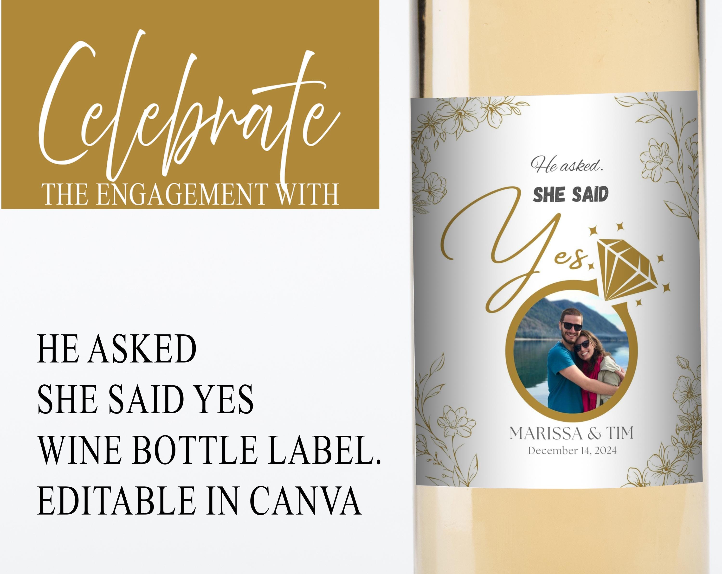 Custom Engagement Wine Label: He Asked, She Said Yes - Etsy