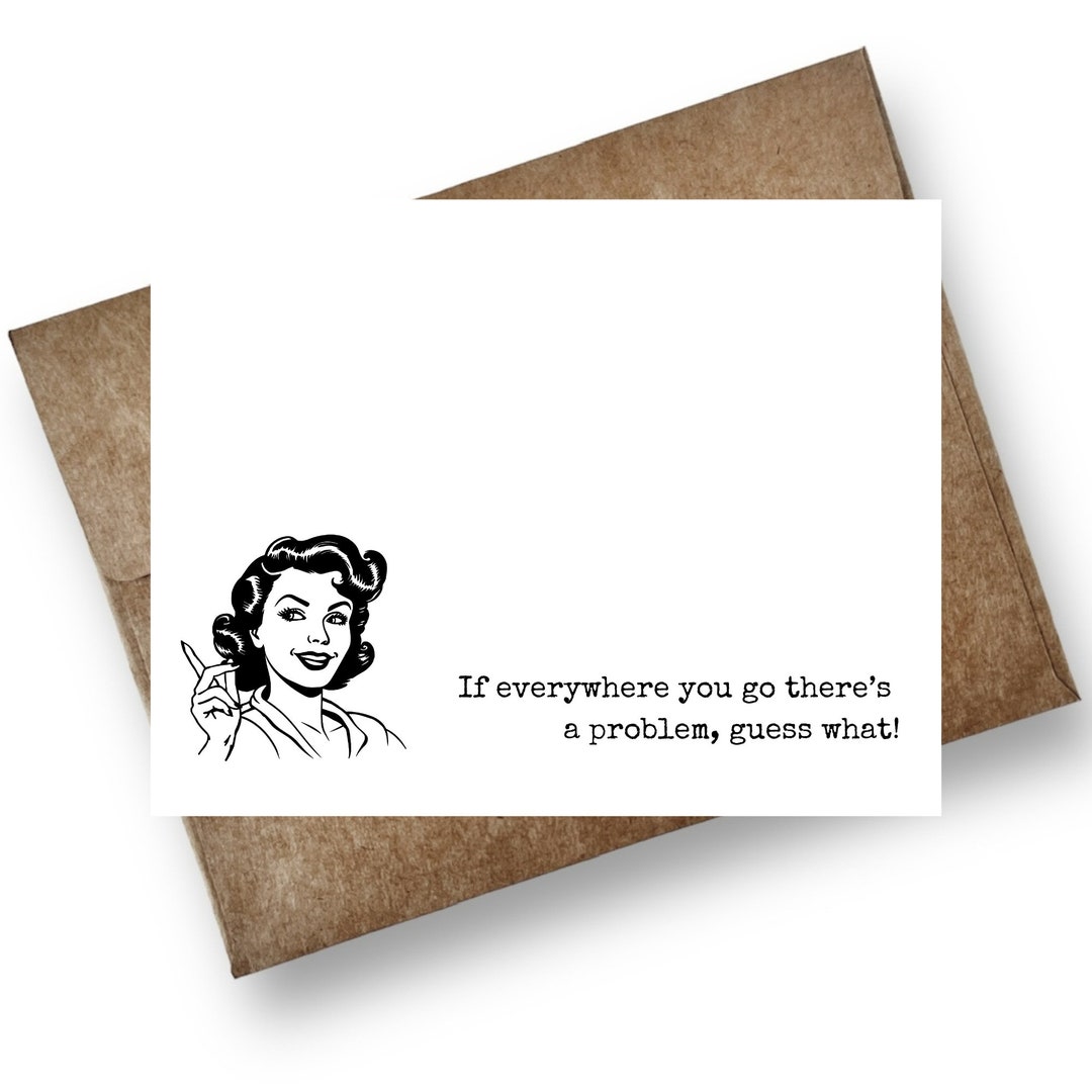 You're the Problem yes YOU Funny Card for a Friend - Etsy
