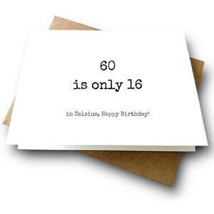 16 in Celsius LOL | Funny 60th Birthday Card | Gift for 60th | Feel ...