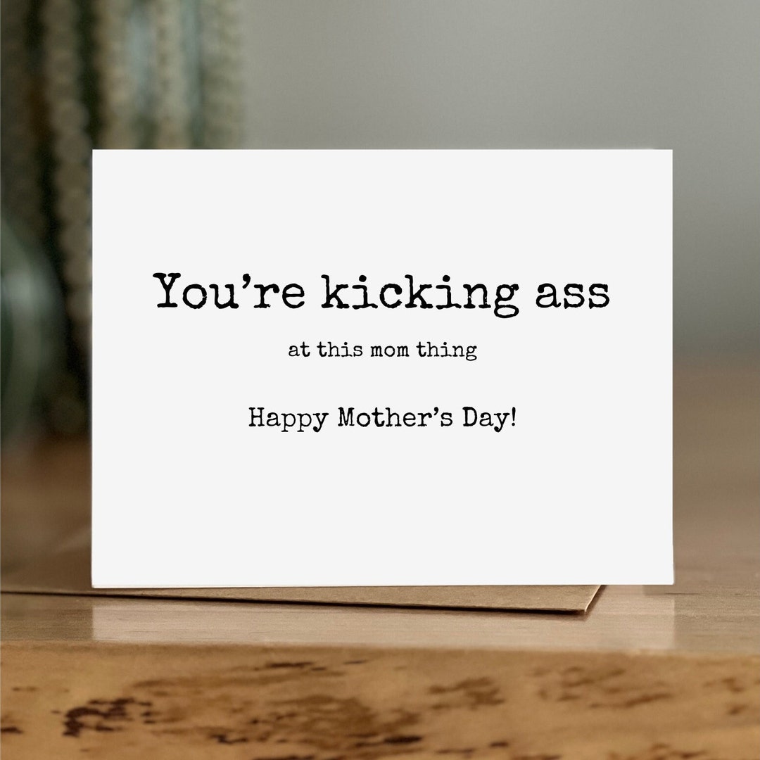 Kick Ass MOM Funny Mother's Day Card for New Moms, Seasoned Mom & Our ...