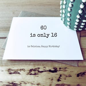 16 in Celsius LOL | Funny 60th Birthday Card | Gift for 60th | Feel ...