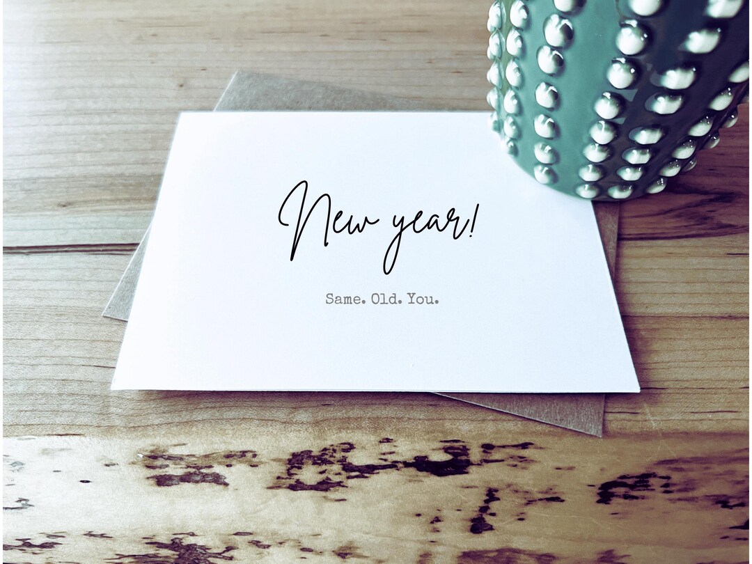Same.old.you. | Funny Birthday Card for Family, Friends and Coworkers ...