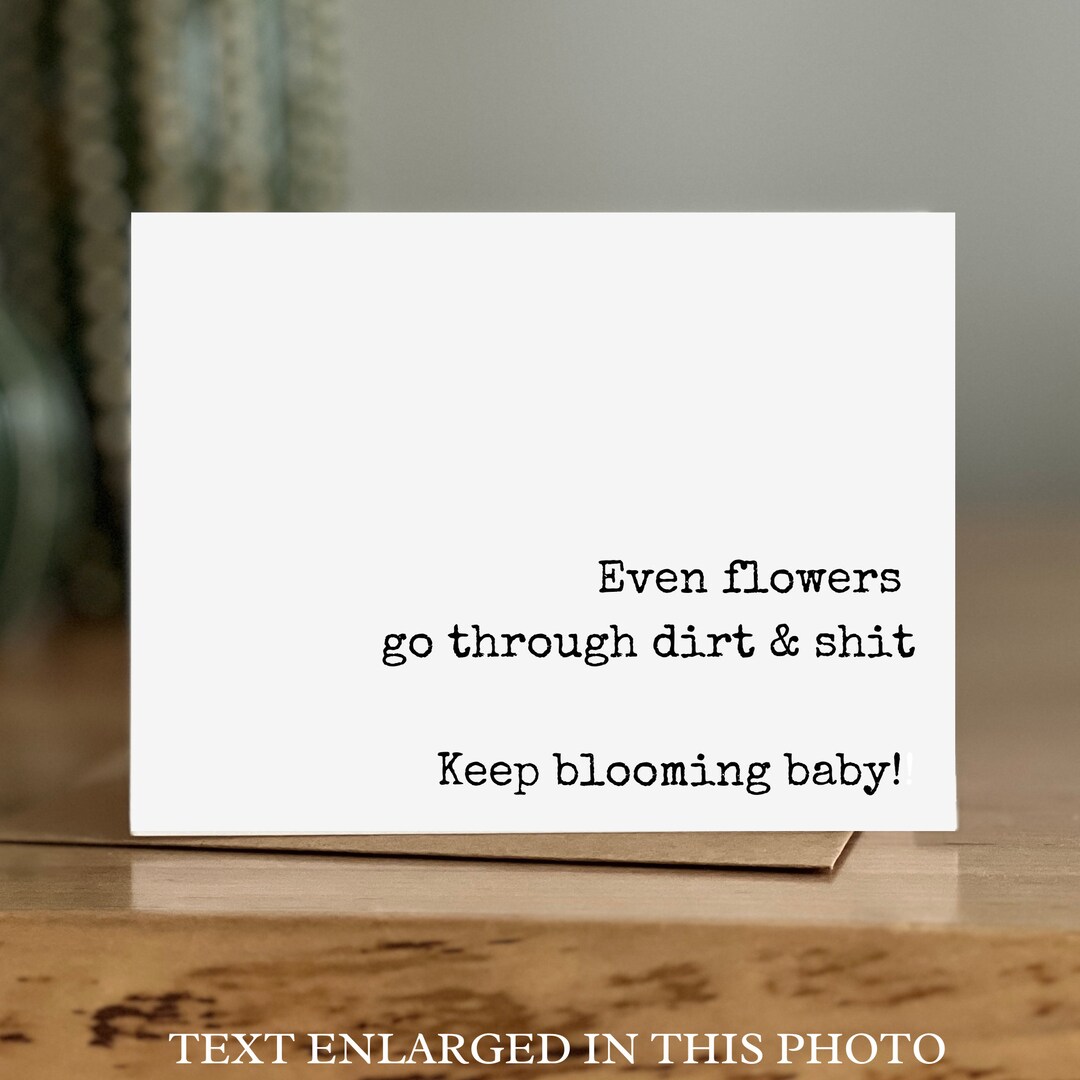 Keep BLOOMING Funny Encouragement Card for a Friend Everyday Friendship ...